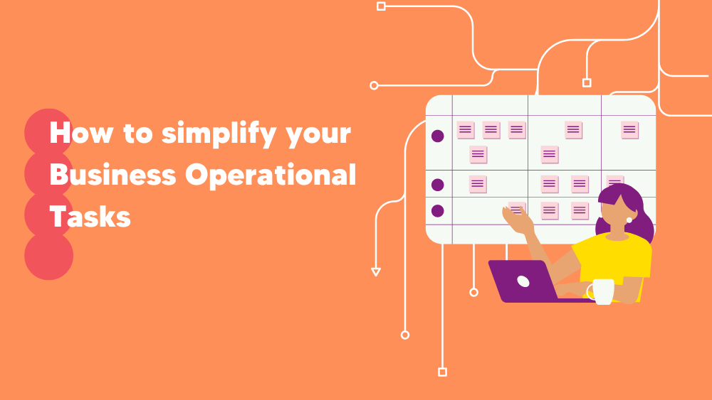 How to simplify your business operational tasks - Tekpon