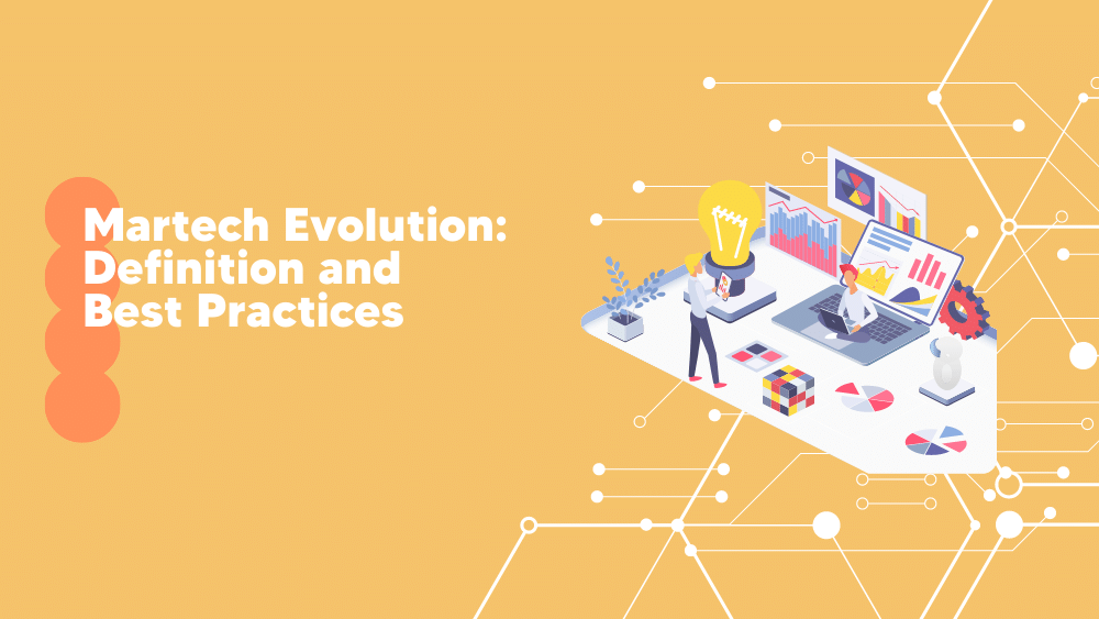 Martech Evolution: Definition and Best Practices - Tekpon